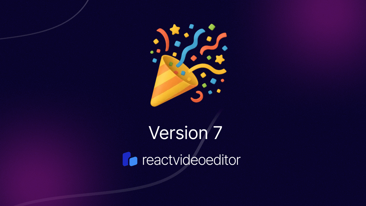 Version 7 of React Video Editor | React Video Editor