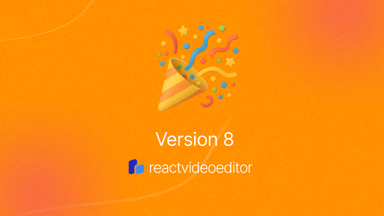 Version 8 of React Video Editor | React Video Editor
